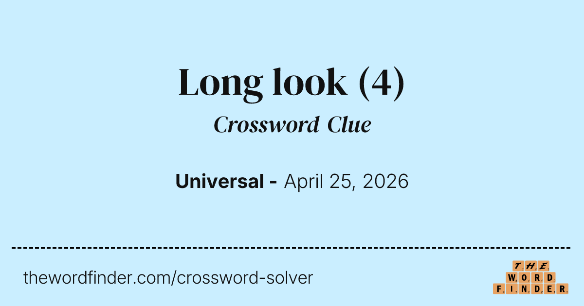 Long look — Crossword Clue