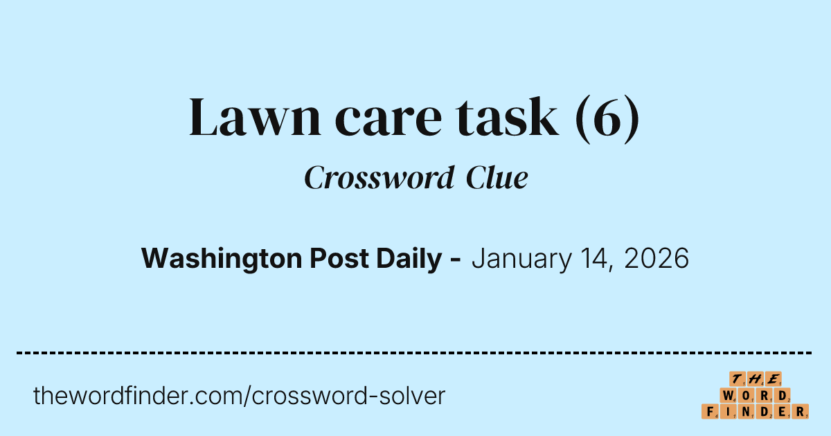 Lawn care task — Crossword Clue