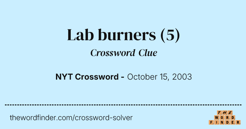 Lab burners — Crossword Clue