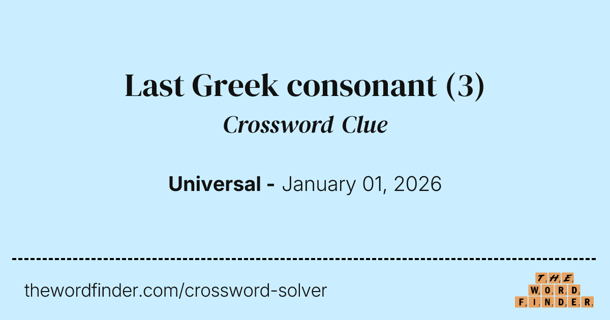 Last Greek consonant — Crossword Clue