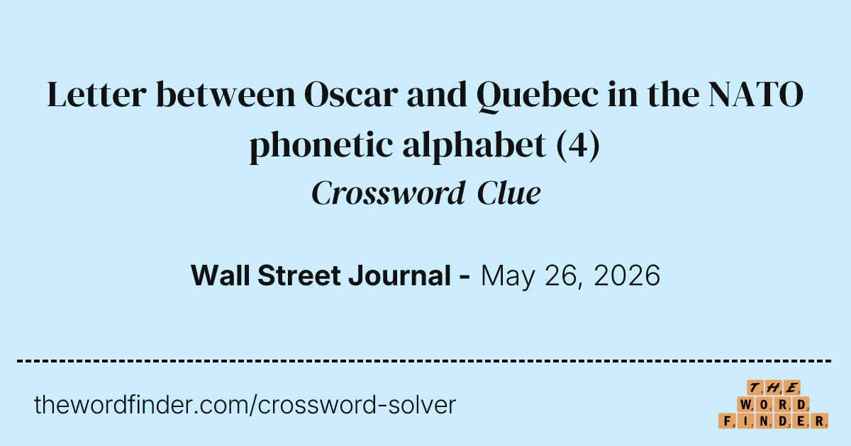 Letter between Oscar and Quebec in the NATO phonetic alphabet ...