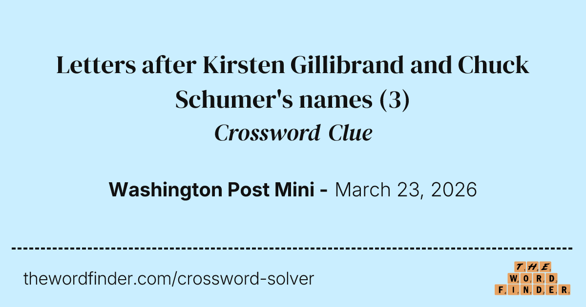 Letters after Kirsten Gillibrand and Chuck Schumer's names — Crossword Clue