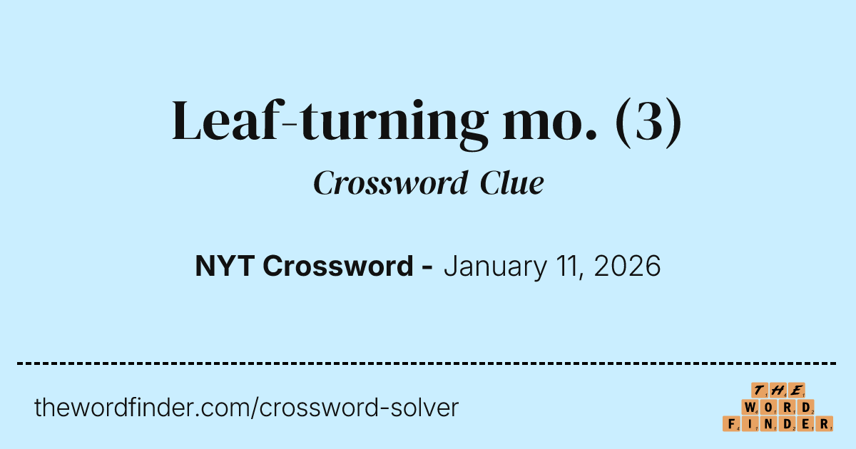 Leaf-turning mo. — Crossword Clue