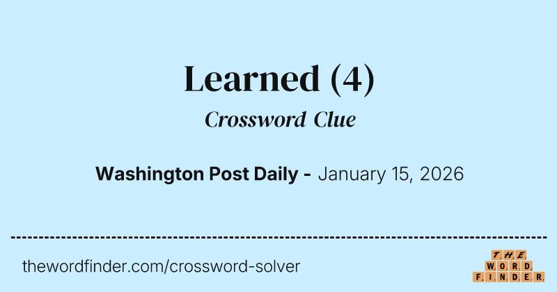 Learned — Crossword Clue