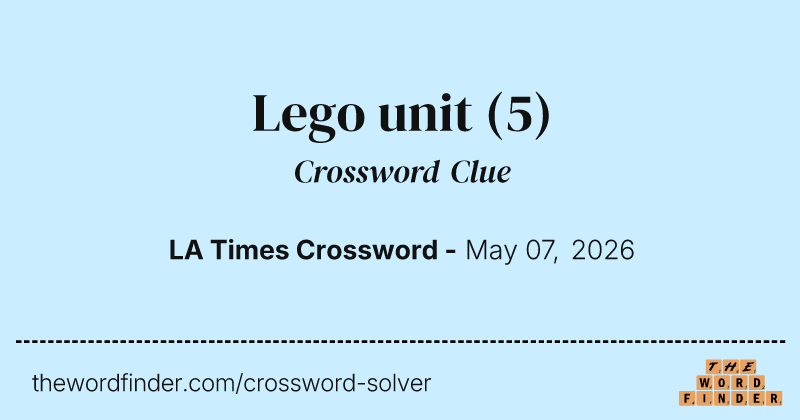 Lego unit — Crossword Clue