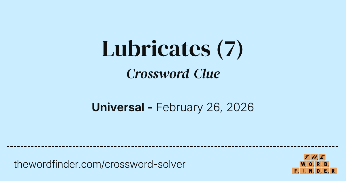 Lubricates — Crossword Clue