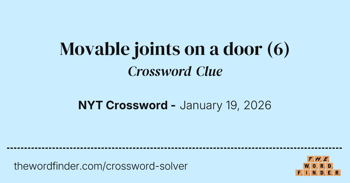 Movable joints on a door — Crossword Clue