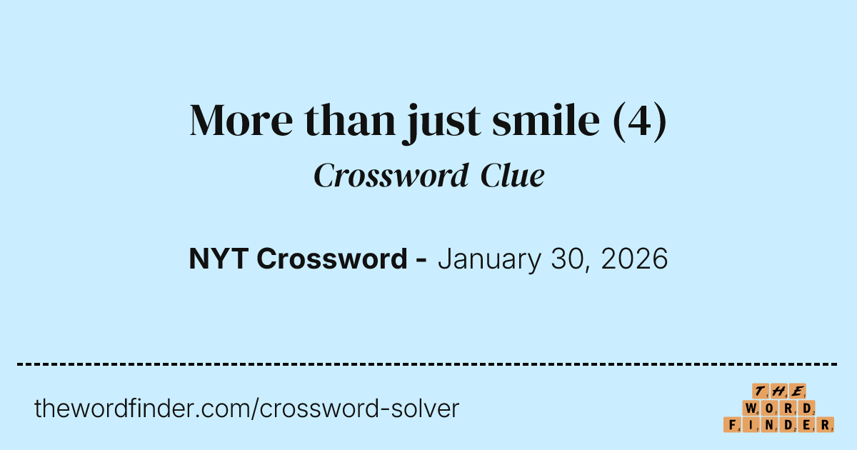 More than just smile — Crossword Clue