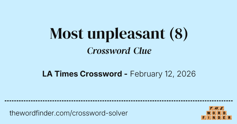 Most unpleasant — Crossword Clue