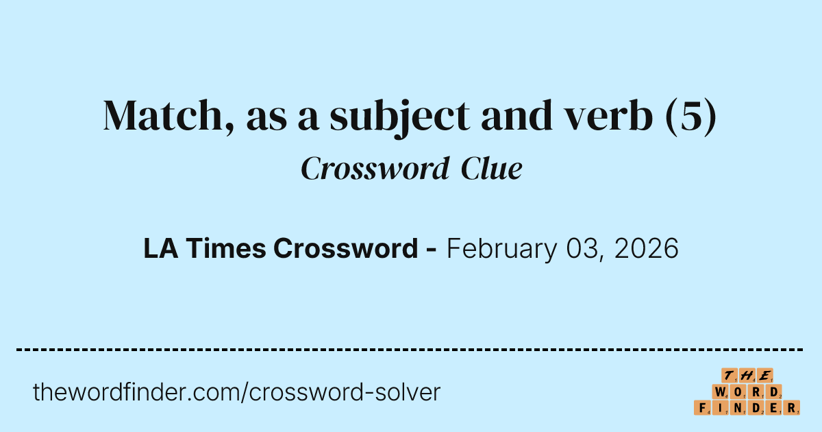 Match, as a subject and verb — Crossword Clue