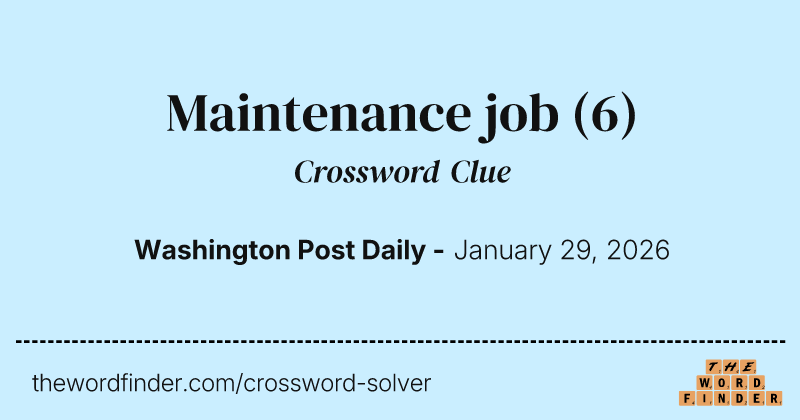 Maintenance job — Crossword Clue