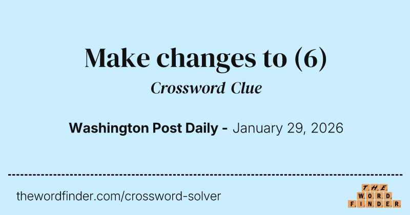 Make changes to — Crossword Clue