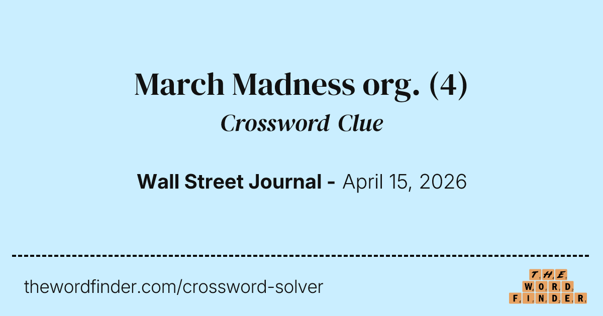 March Madness org. — Crossword Clue