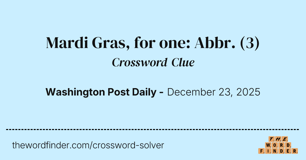 Mardi Gras, for one: Abbr. — Crossword Clue