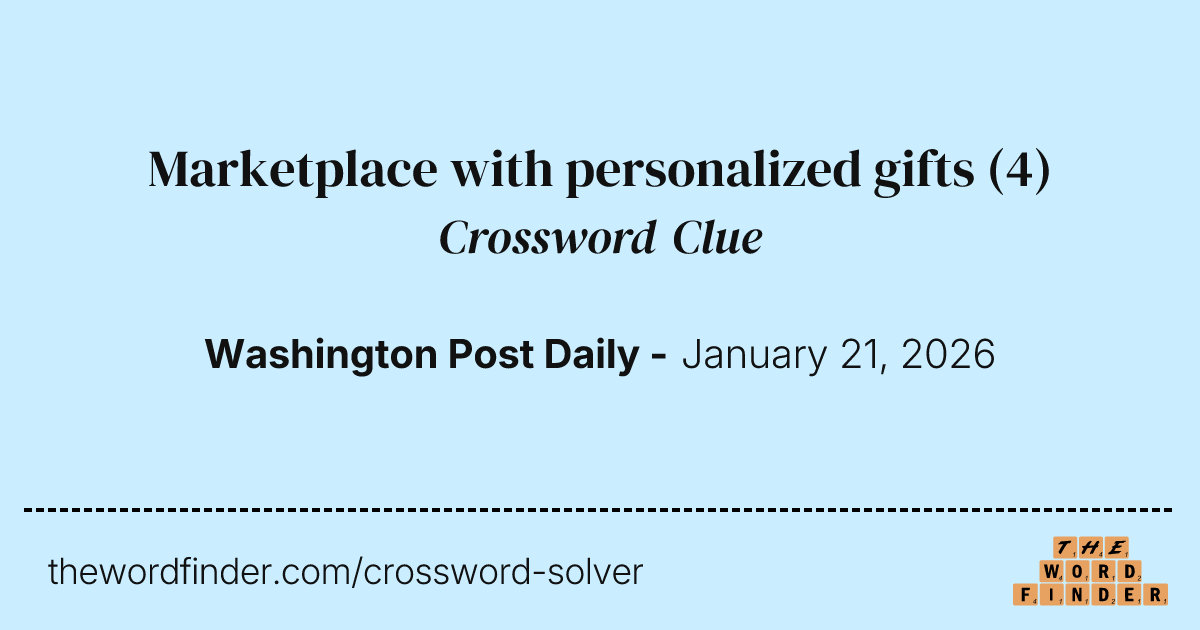 Marketplace with personalized gifts — Crossword Clue