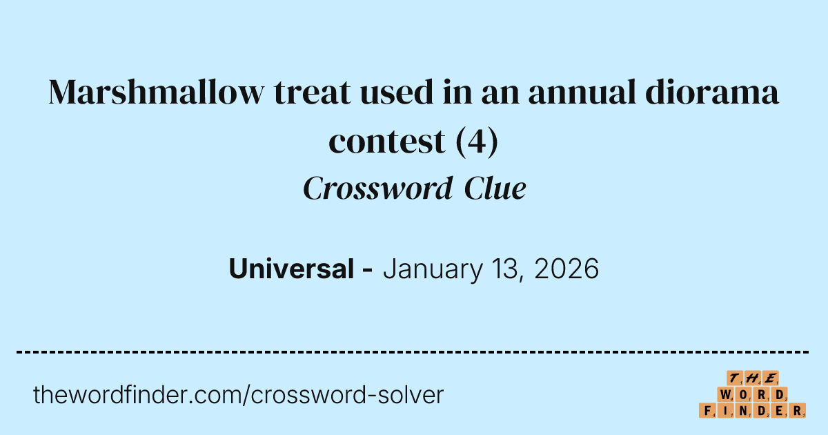 Marshmallow treat used in an annual diorama contest — Crossword Clue