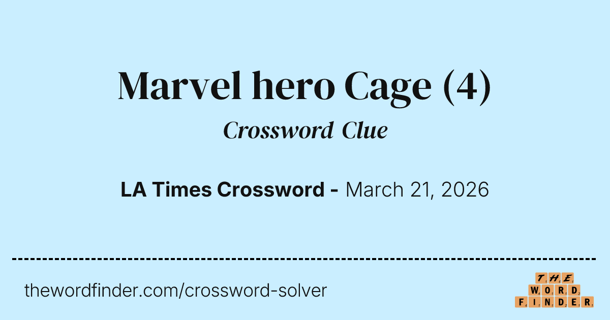 Marvel hero Cage — Crossword Clue