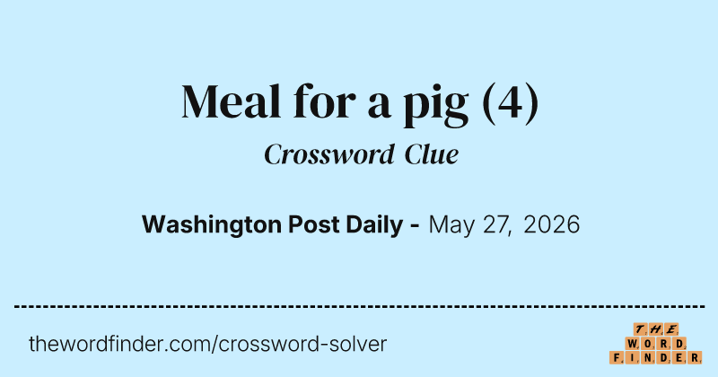 Meal for a pig — Crossword Clue