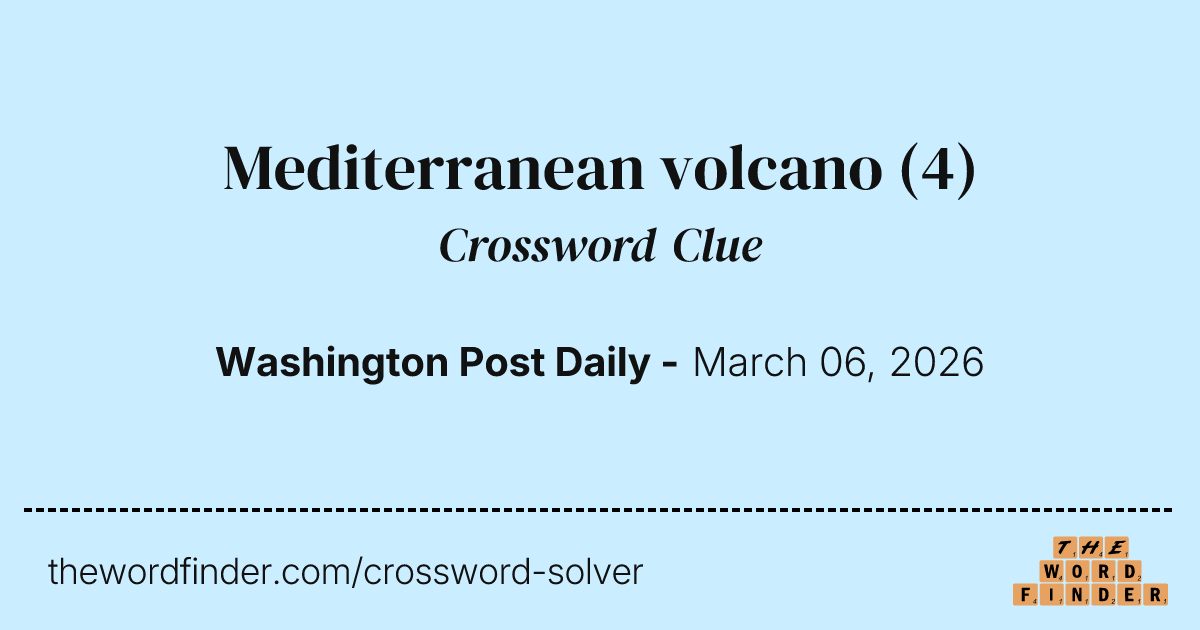Mediterranean volcano — Crossword Clue