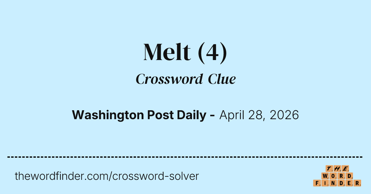 Melt — Crossword Clue