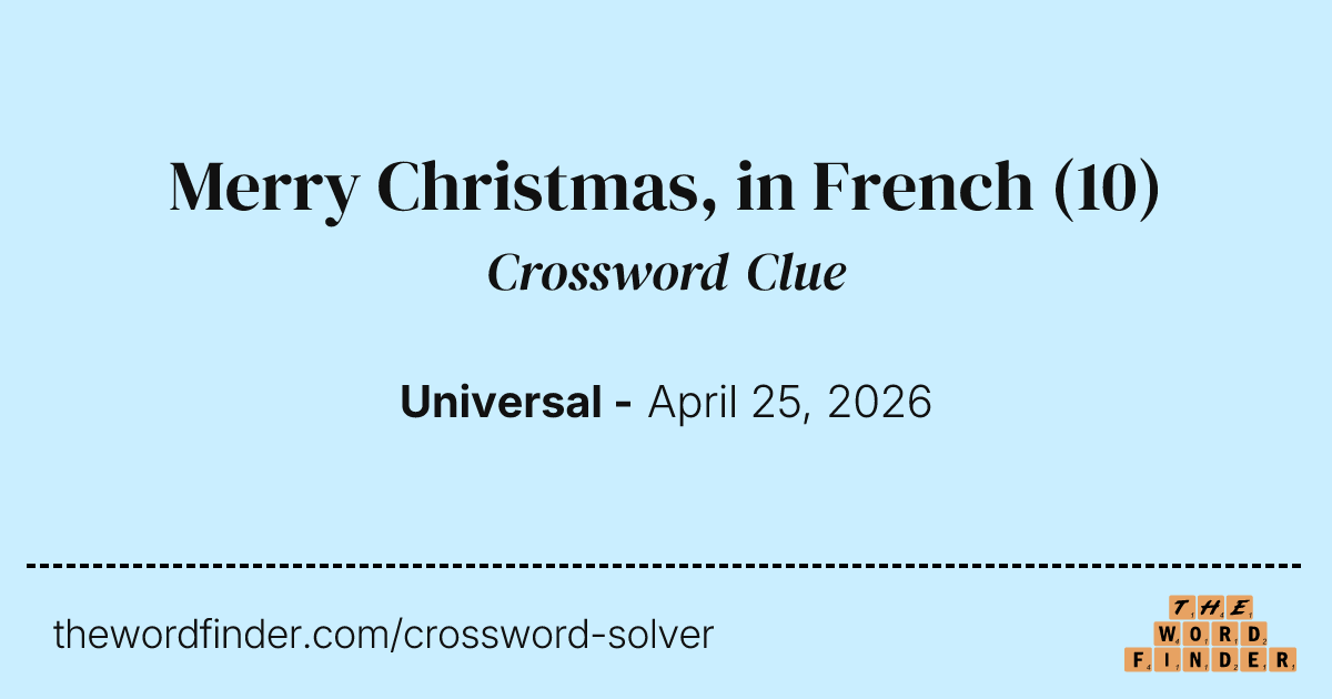 Merry Christmas, in French — Crossword Clue