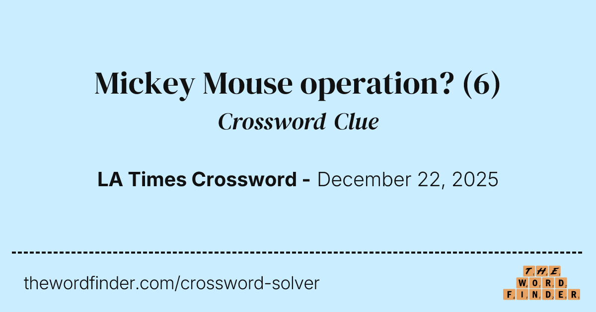 Mickey Mouse operation? — Crossword Clue