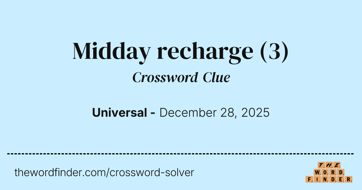 Midday recharge — Crossword Clue