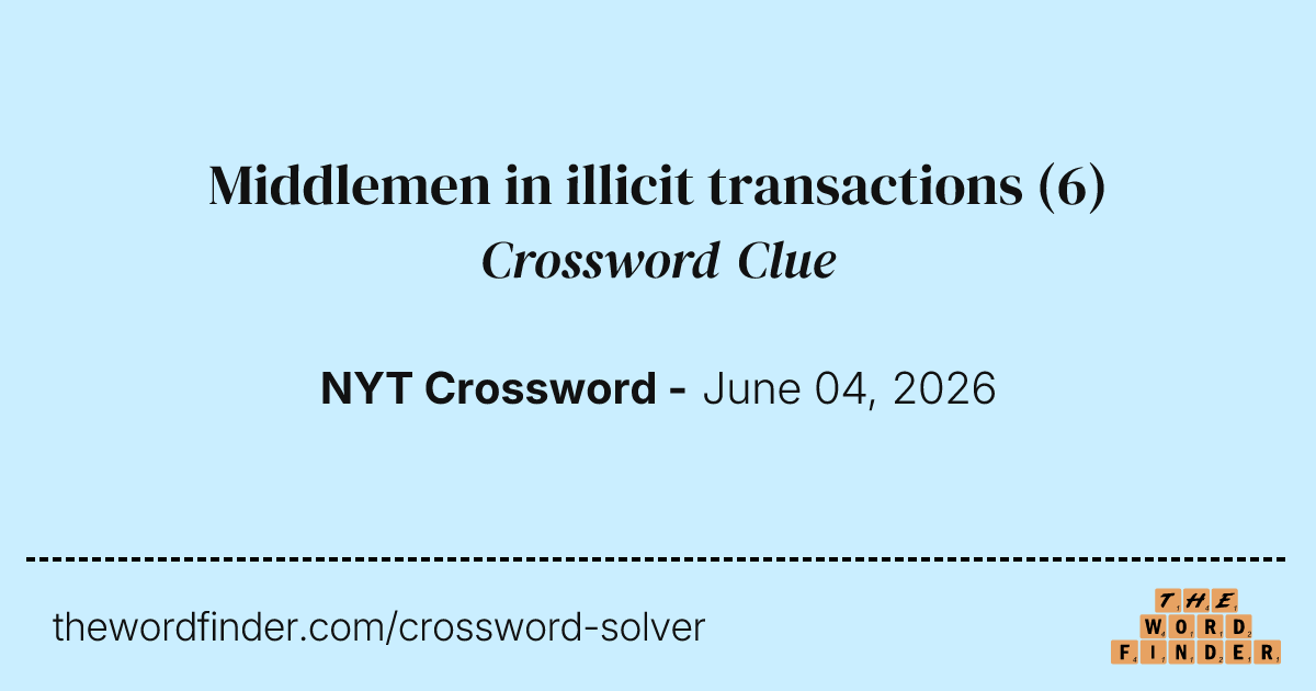 Middlemen in illicit transactions — Crossword Clue