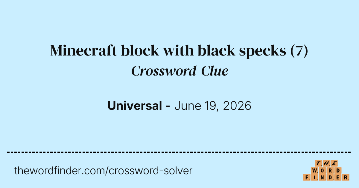 Minecraft block with black specks — Crossword Clue