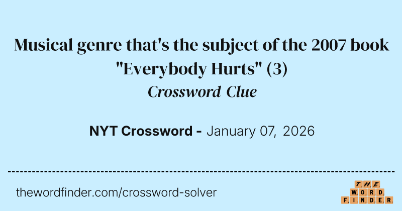 Musical genre that's the subject of the 2007 book "Everybody Hurts ...