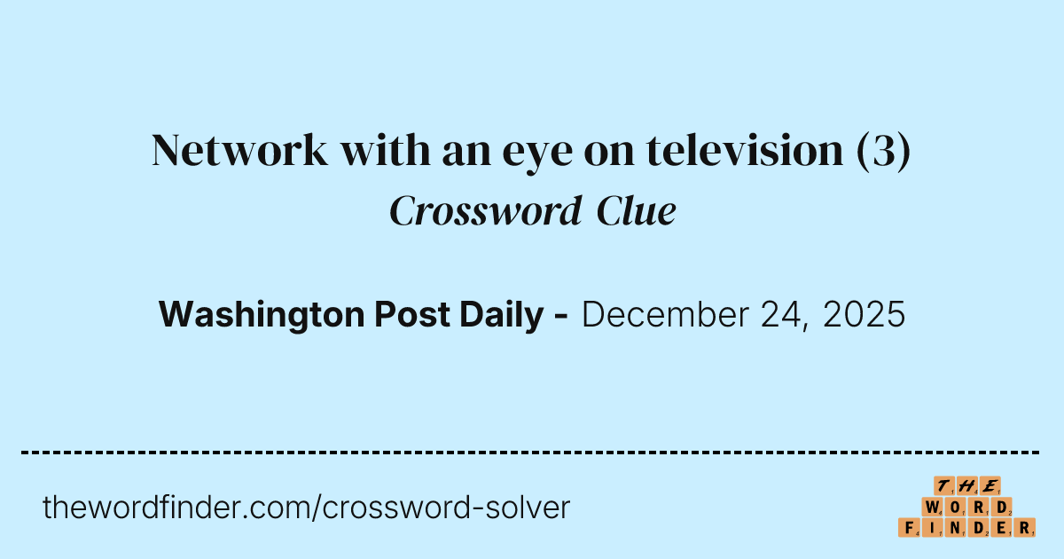 Network with an eye on television — Crossword Clue