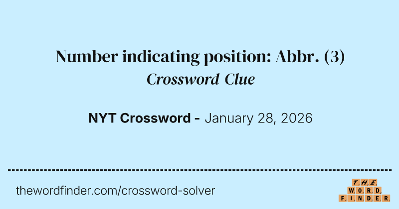 Number indicating position: Abbr. — Crossword Clue