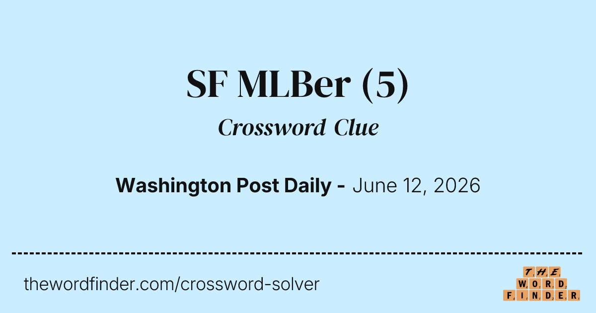 SF MLBer — Crossword Clue