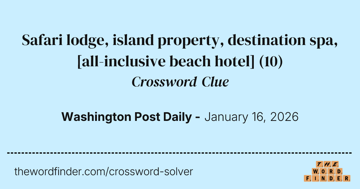 Safari lodge, island property, destination spa, [all-inclusive beach ...