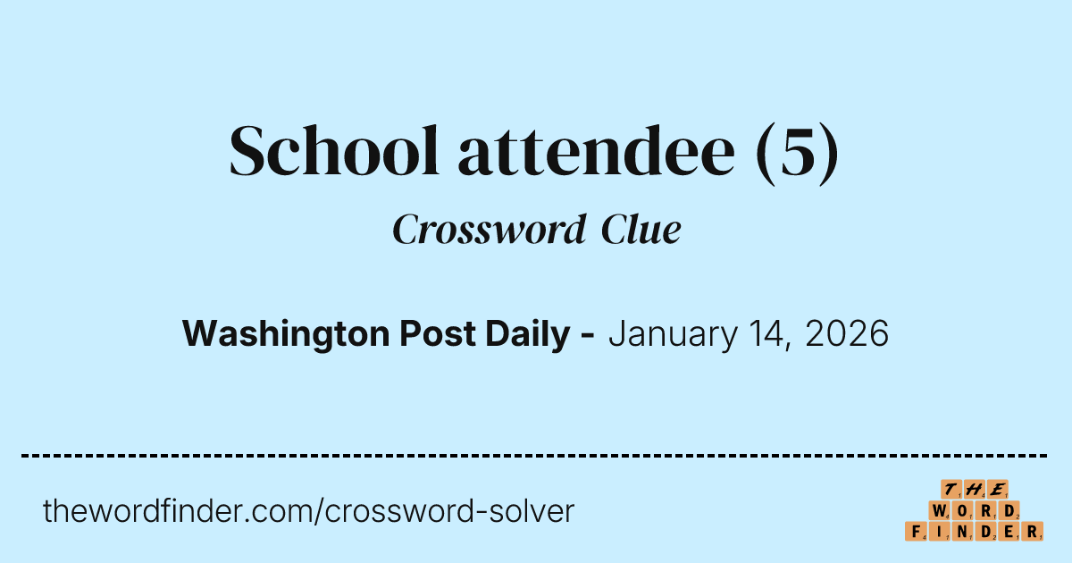 School attendee — Crossword Clue
