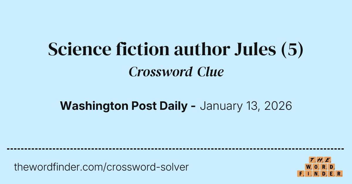 Science fiction author Jules — Crossword Clue