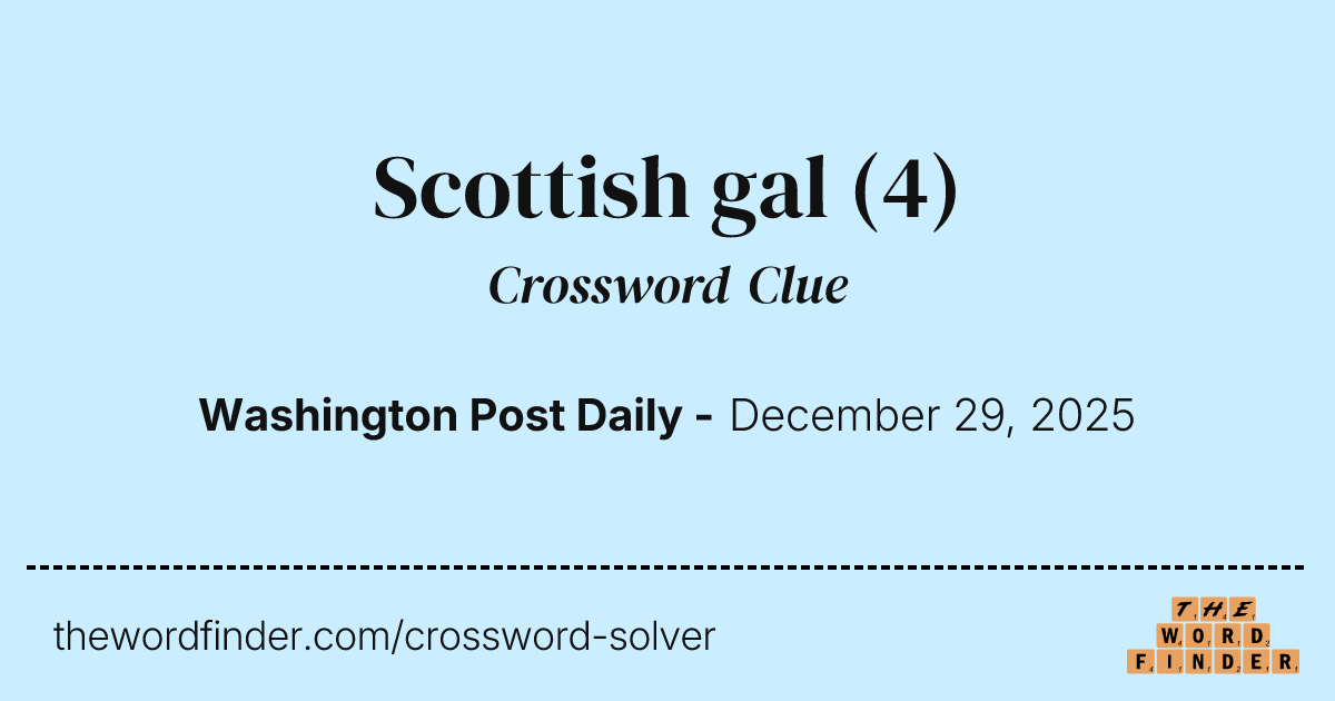 Scottish gal — Crossword Clue