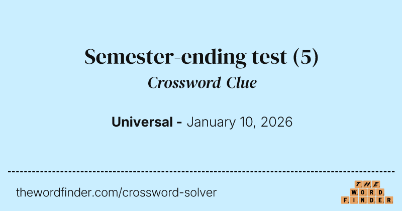 Semester-ending test — Crossword Clue
