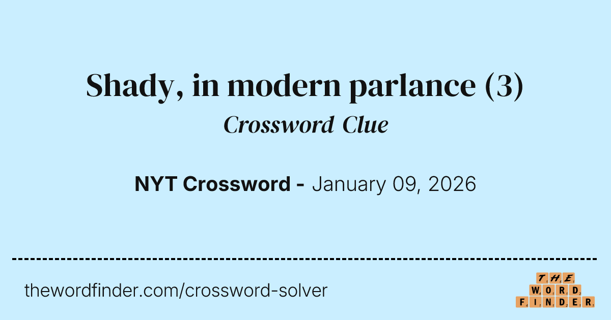 Shady, in modern parlance — Crossword Clue