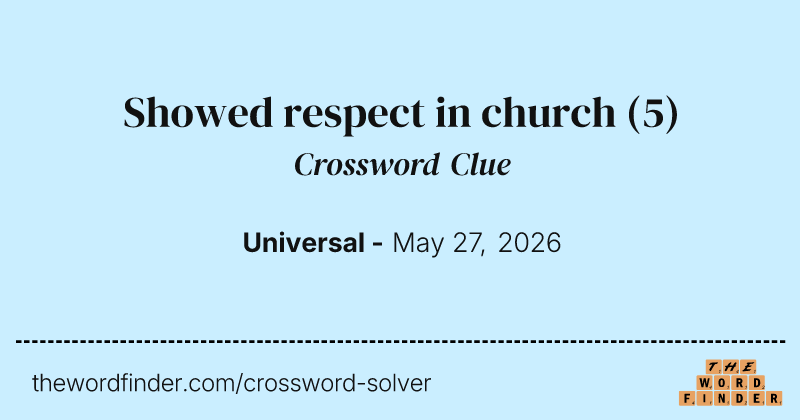 Showed respect in church — Crossword Clue