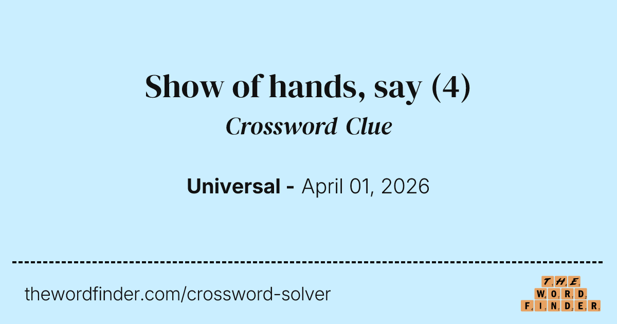 Show of hands, say — Crossword Clue