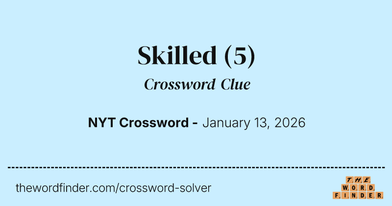 Skilled — Crossword Clue