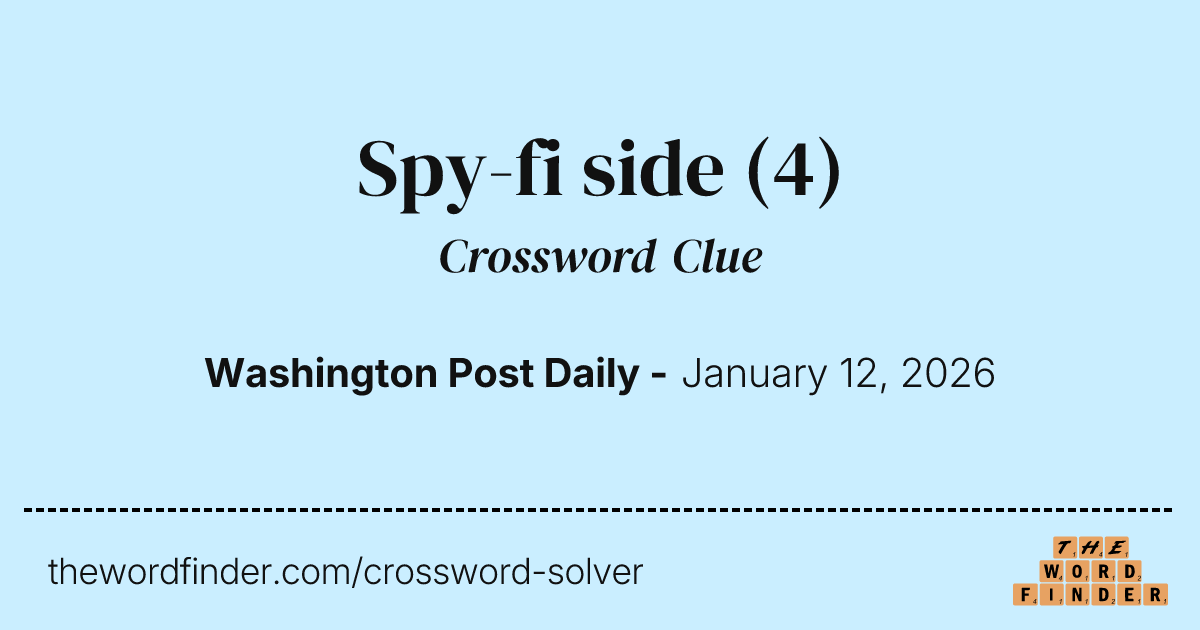 Spy-fi side — Crossword Clue