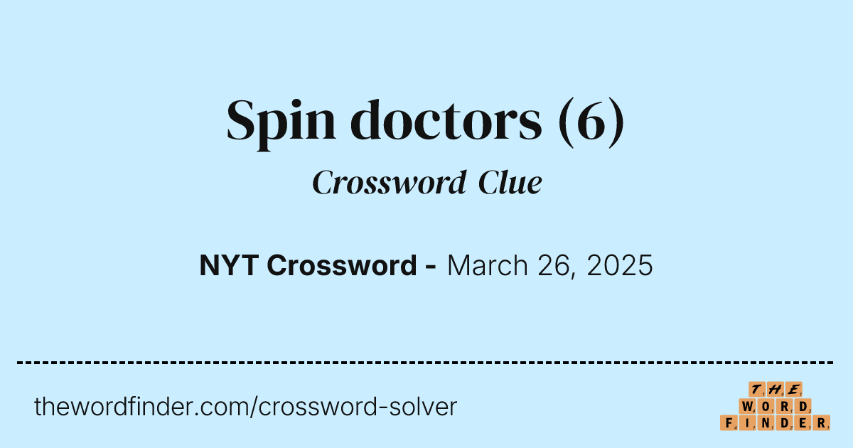 Spin doctors — Crossword Clue