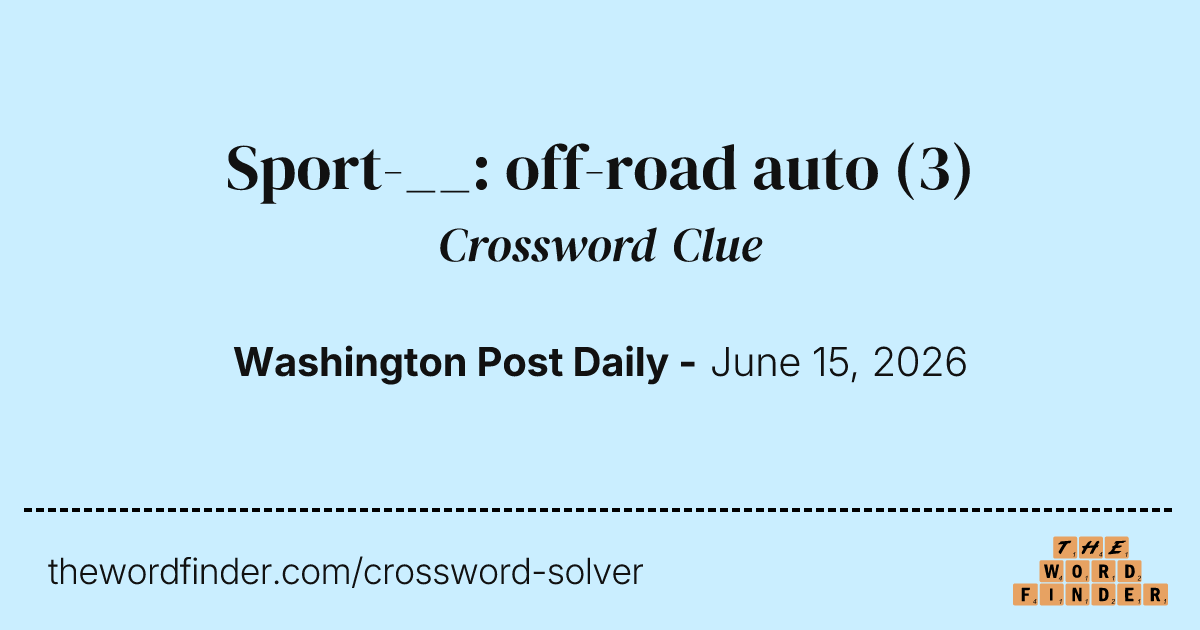 Sport-__: off-road auto — Crossword Clue