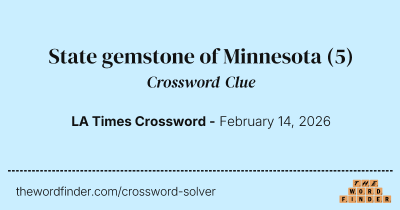 State gemstone of Minnesota — Crossword Clue