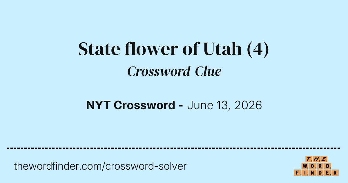 State flower of Utah — Crossword Clue
