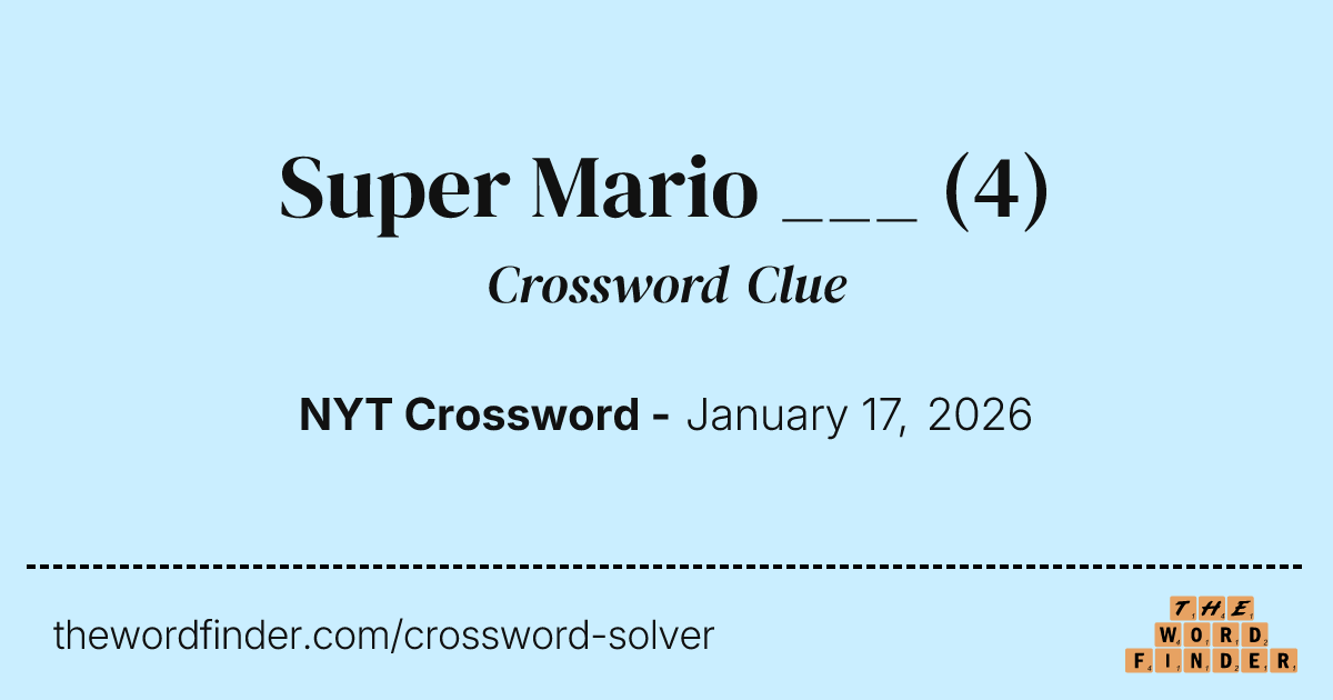Super Mario ___ — Crossword Clue