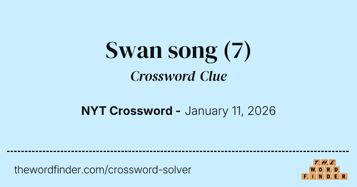 Swan song — Crossword Clue