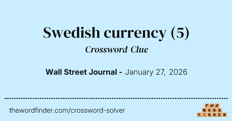 Swedish currency — Crossword Clue